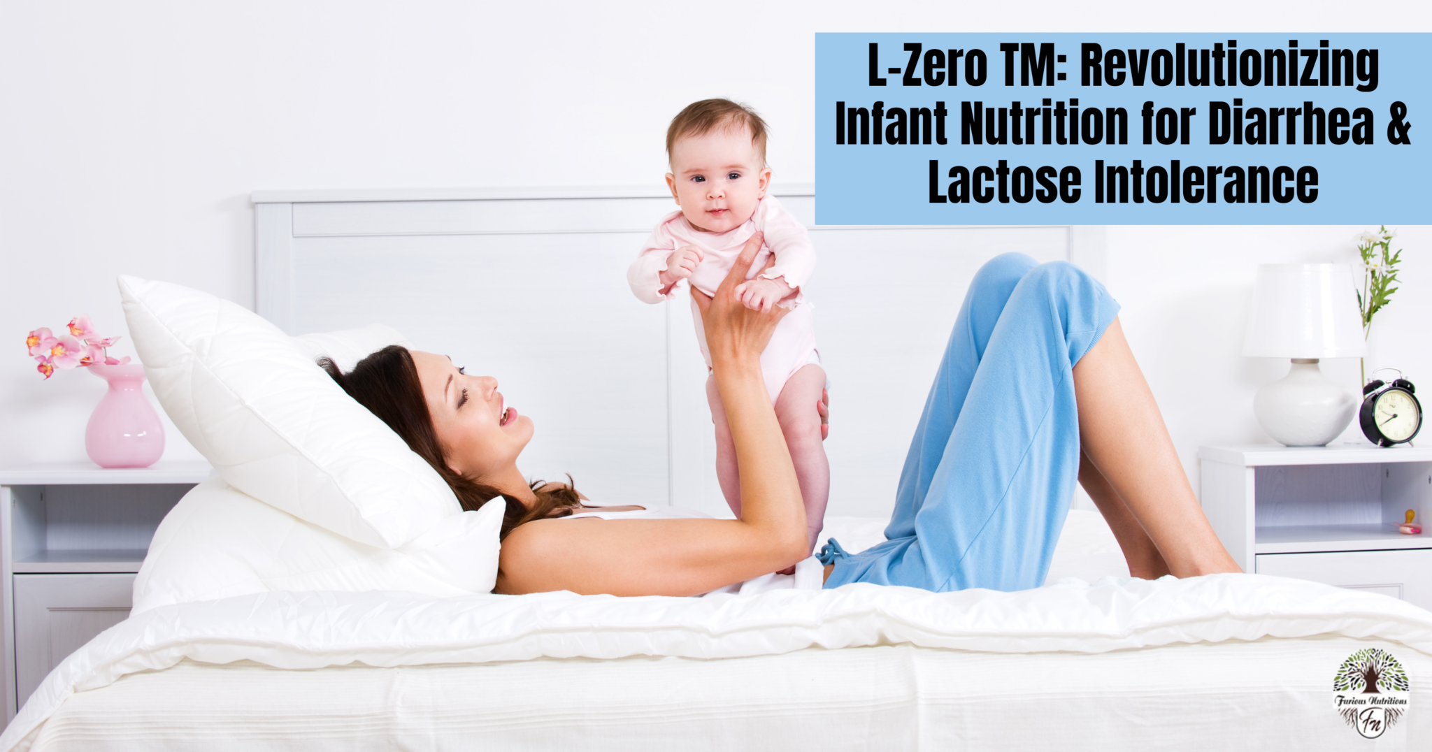 L-Zero TM: Revolutionizing Infant Nutrition for Diarrhea & Lactose ...